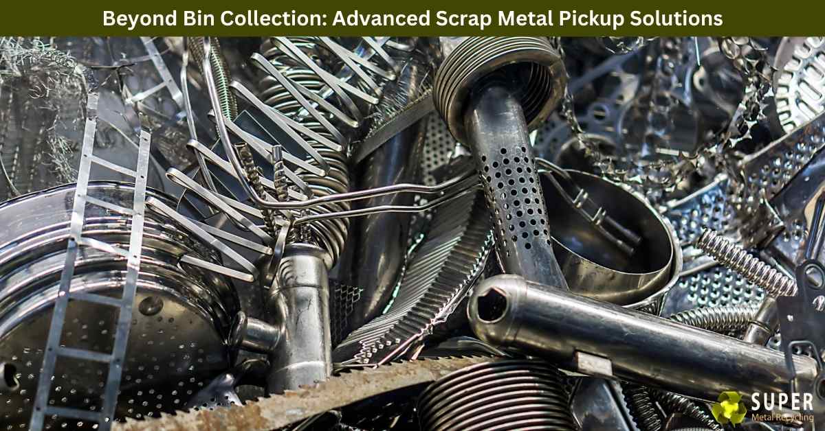 Beyond Bin Collection: Advanced Scrap Metal Pickup Solutions » Super ...