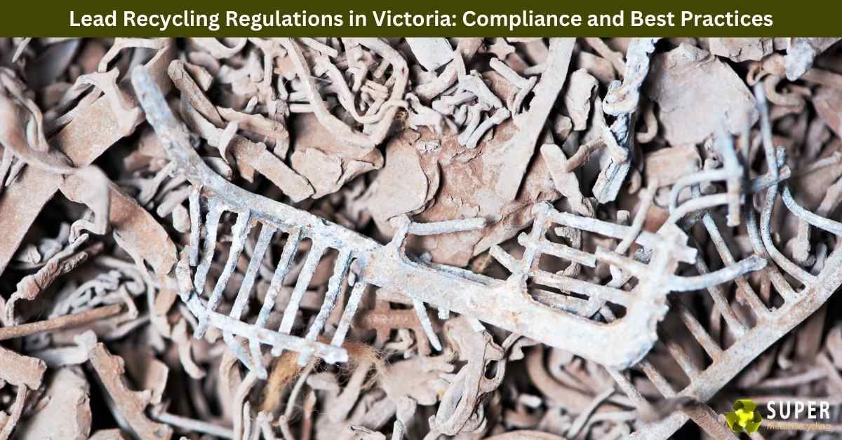 Lead Recycling Regulations in Victoria: Compliance and Best Practices ...
