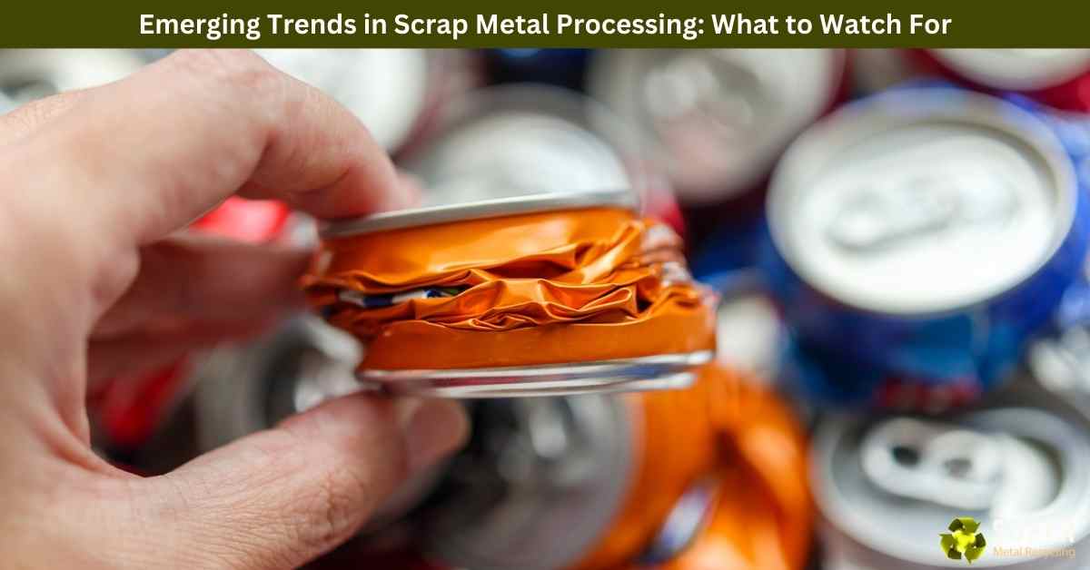 Emerging Trends in Scrap Metal Processing: What to Watch For » Super ...