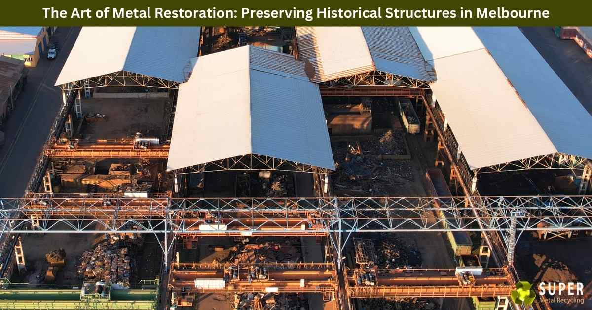 The Art of Metal Restoration: Preserving Historical Structures in ...