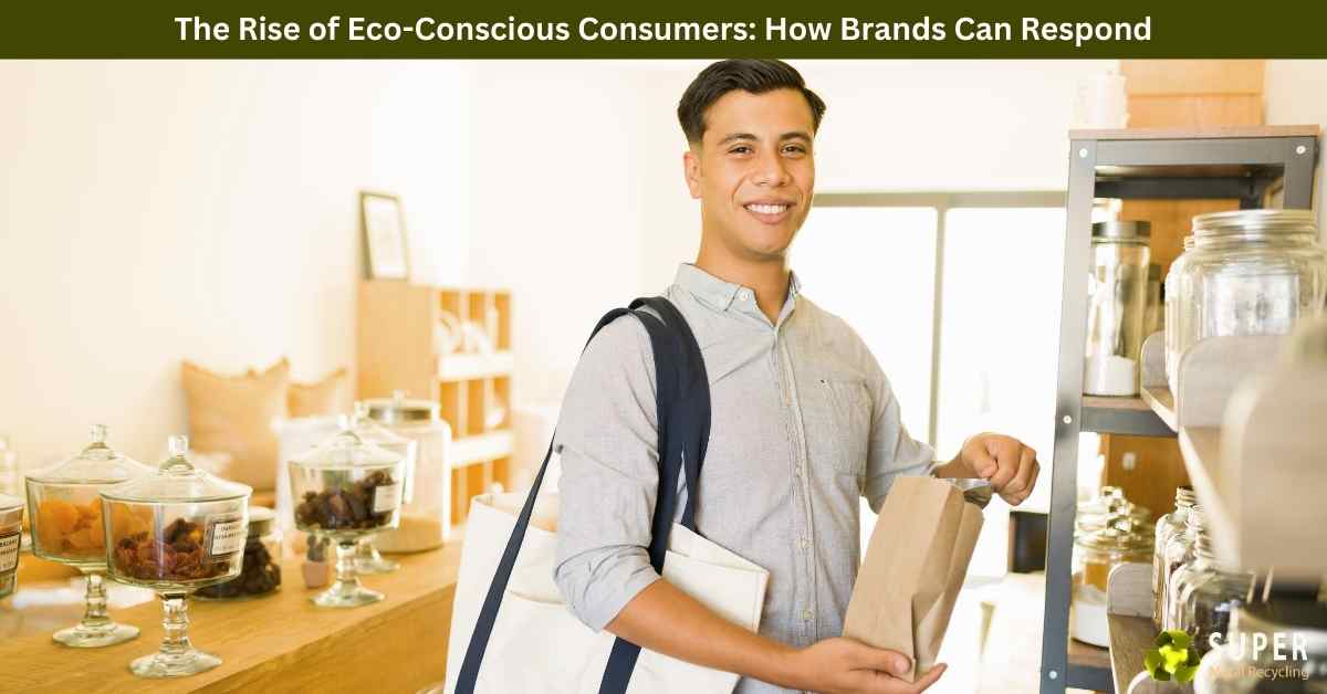 The Rise of Eco-Conscious Consumers: How Brands Can Respond » Super ...