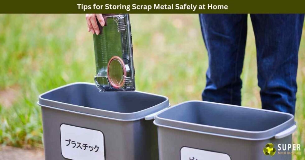 Tips for Storing Scrap Metal Safely at Home » Super Metal Recycling